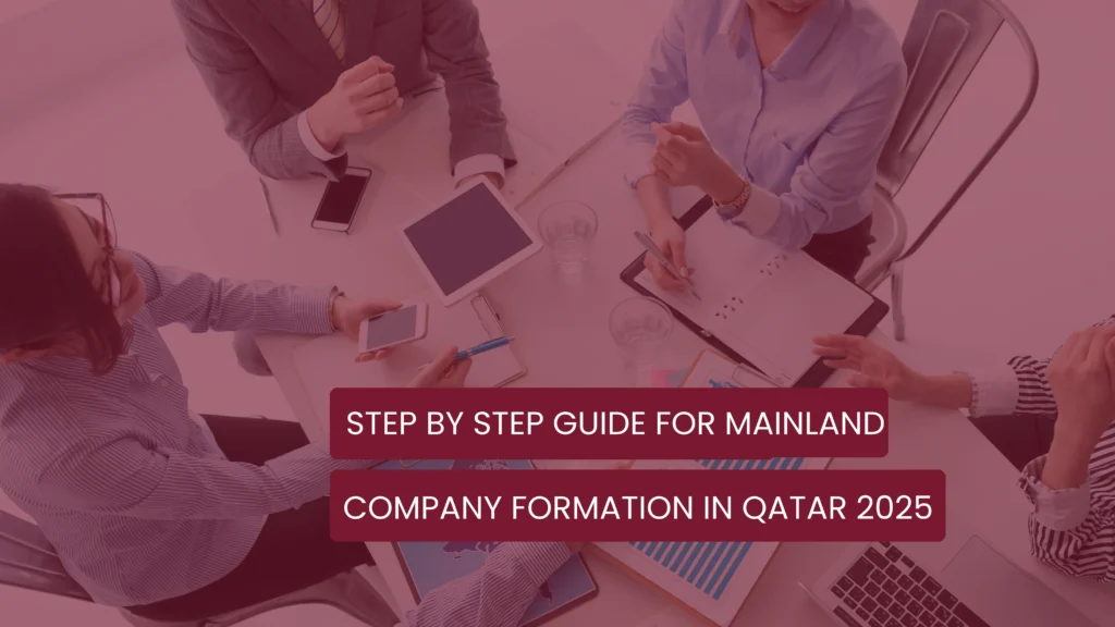 Step by Step Guide for Mainland Company formation in Qatar