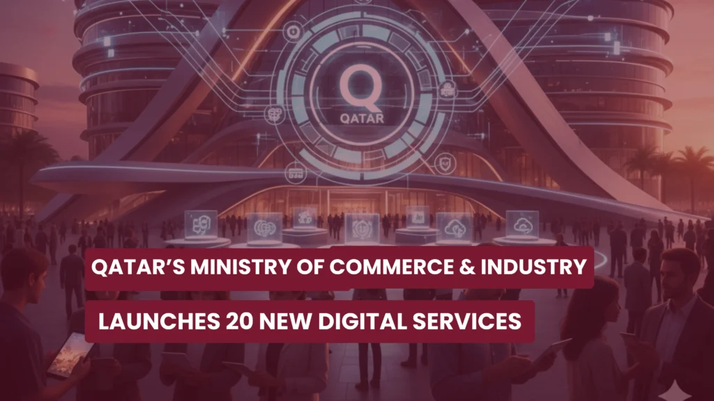 20 new Digital Services to Simplify Business Registration in Qatar